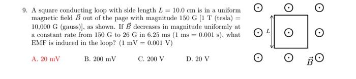 Solved 9. A square conducting loop with side length L=10.0 | Chegg.com