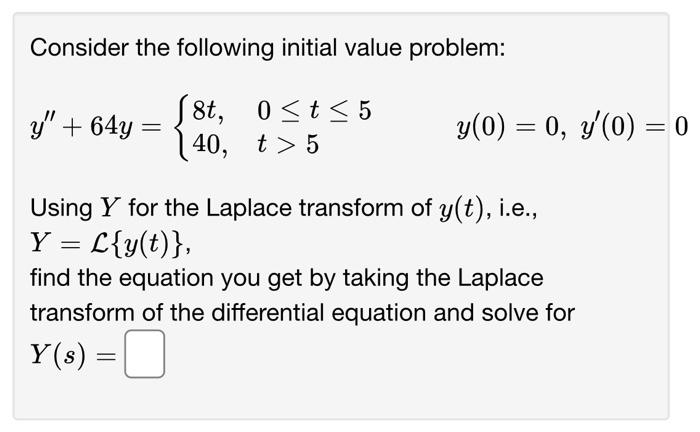 Solved Consider the following initial value problem: | Chegg.com