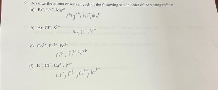 Solved 9. Arrange the atoms or ions in each of the following | Chegg.com