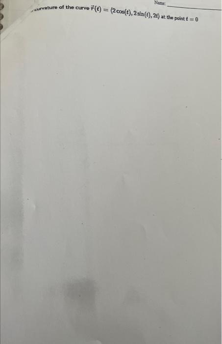 Solved Nuse: , curvature of the curve | Chegg.com