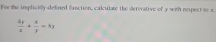 Solved For the implicitly-defined function, calculate the | Chegg.com