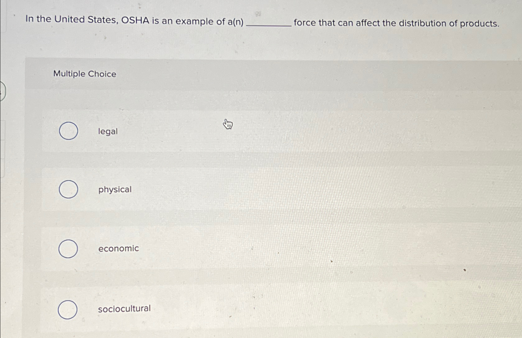 Solved In the United States, OSHA is an example of a(n)force | Chegg.com