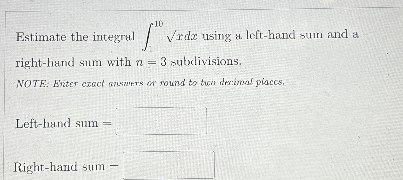 Estimate the integral ∫110x2dx ﻿using a left-hand sum | Chegg.com