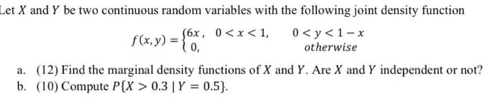 Solved a. (12) Find the marginal density functions of X and | Chegg.com