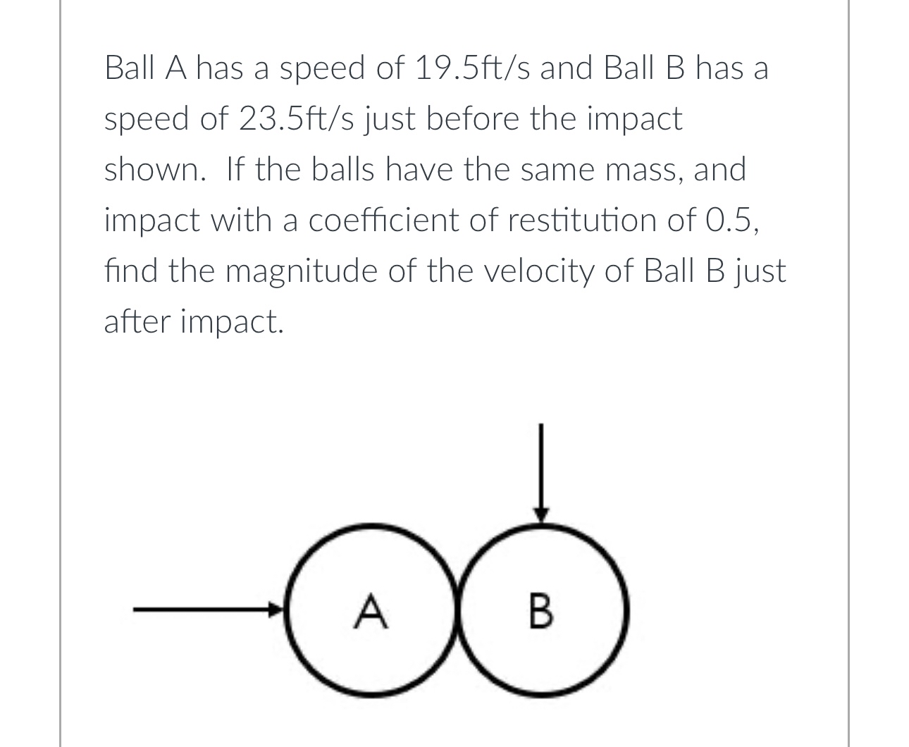 Solved Ball A has a speed of 19.5fts ﻿and Ball B has a speed | Chegg.com