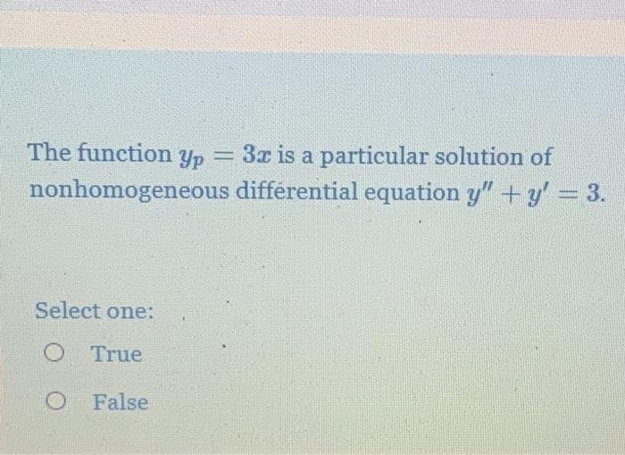 Solved The function Yp = 3x is a particular solution of | Chegg.com