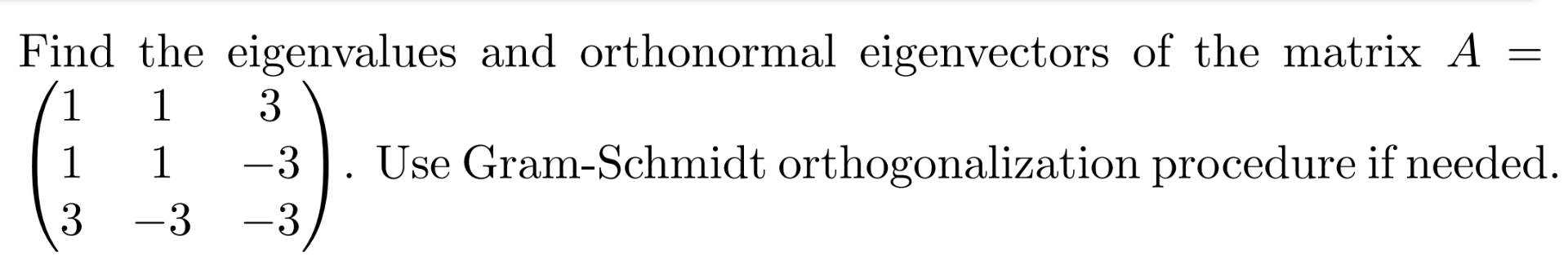 Find the eigenvalues and orthonormal eigenvectors of | Chegg.com