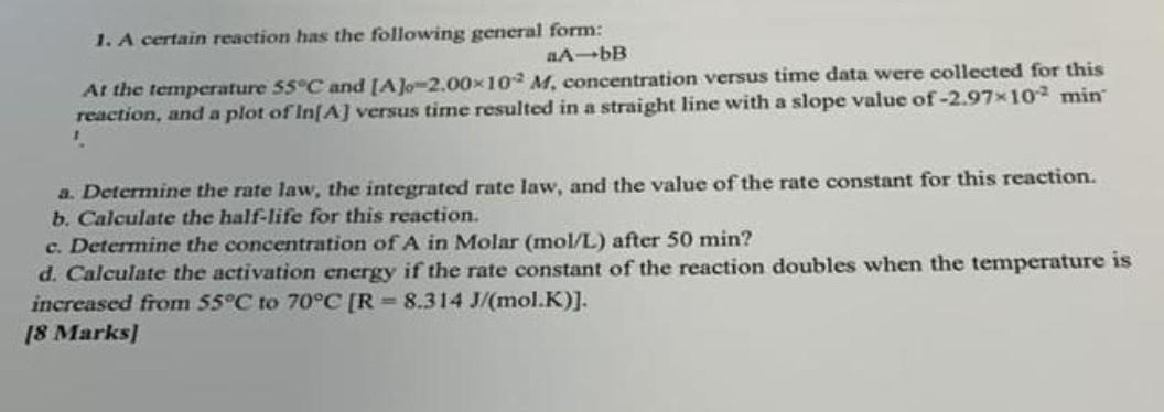 Solved 1. A certain reaction has the following general form: | Chegg.com
