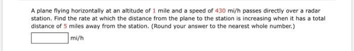 Solved A plane flying horizontally at an altitude of 1 mile | Chegg.com