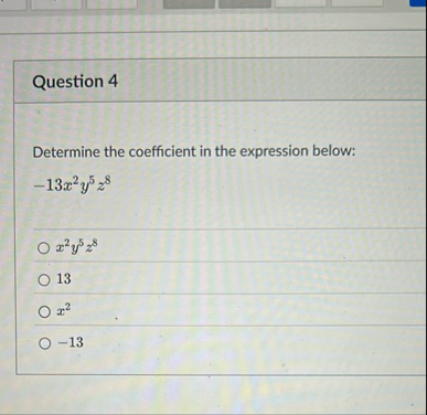 Solved Question 4Determine the coefficient in the expression | Chegg.com