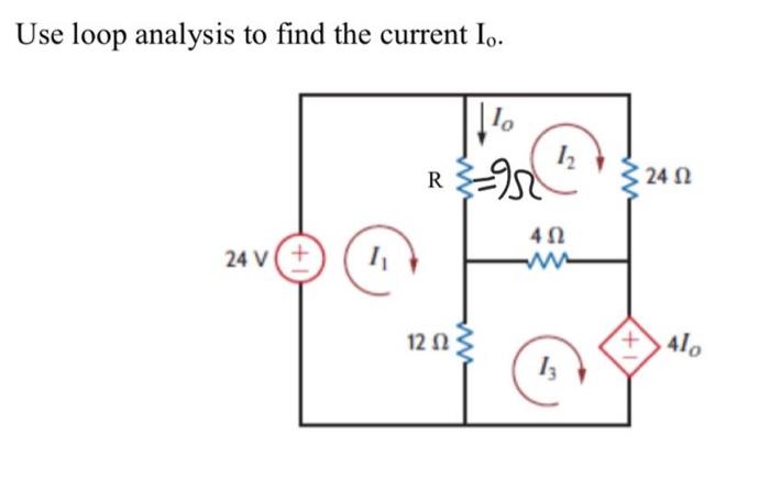 Solved Use loop analysis to find the current Io. 110 R =90 | Chegg.com