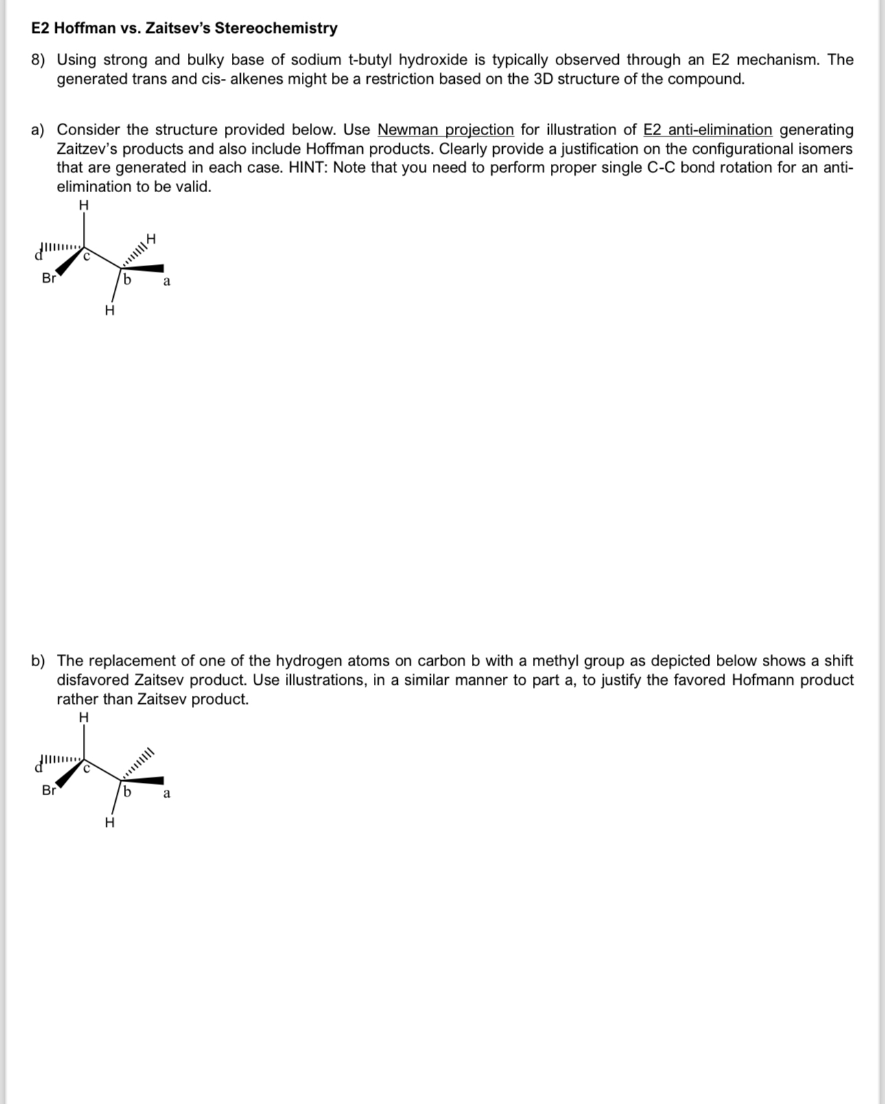 Solved by an EXPERT E2 ﻿Hoffman vs. ﻿Zaitsev's StereochemistryUsing ...