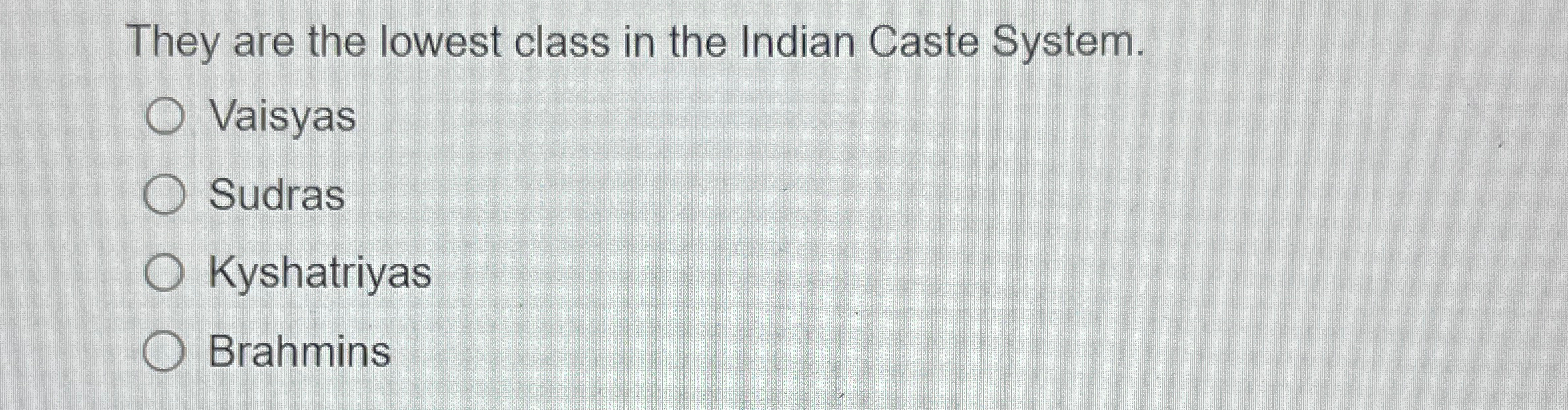 Solved They are the lowest class in the Indian Caste | Chegg.com