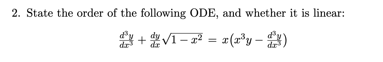Solved State the order of the following ODE, and whether it | Chegg.com