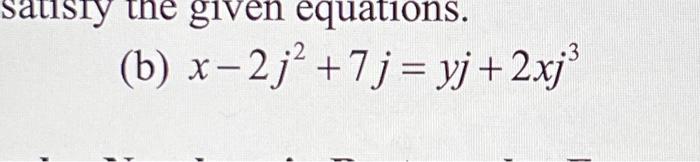 Solved [COMPLEX NUMBERS]Find the values of x & y that | Chegg.com