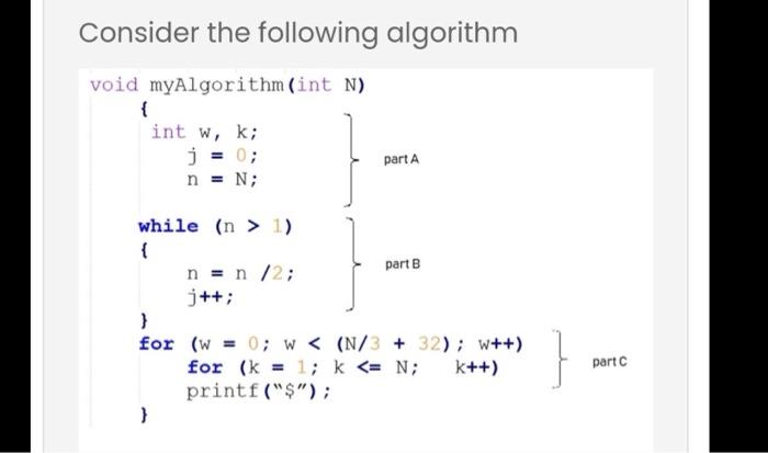 Solved Consider the following algorithm void myAlgorithm | Chegg.com