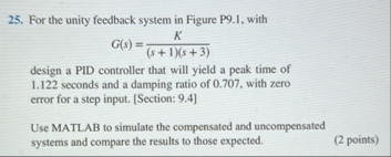 For the unity feedback system in Figure P9.1, | Chegg.com