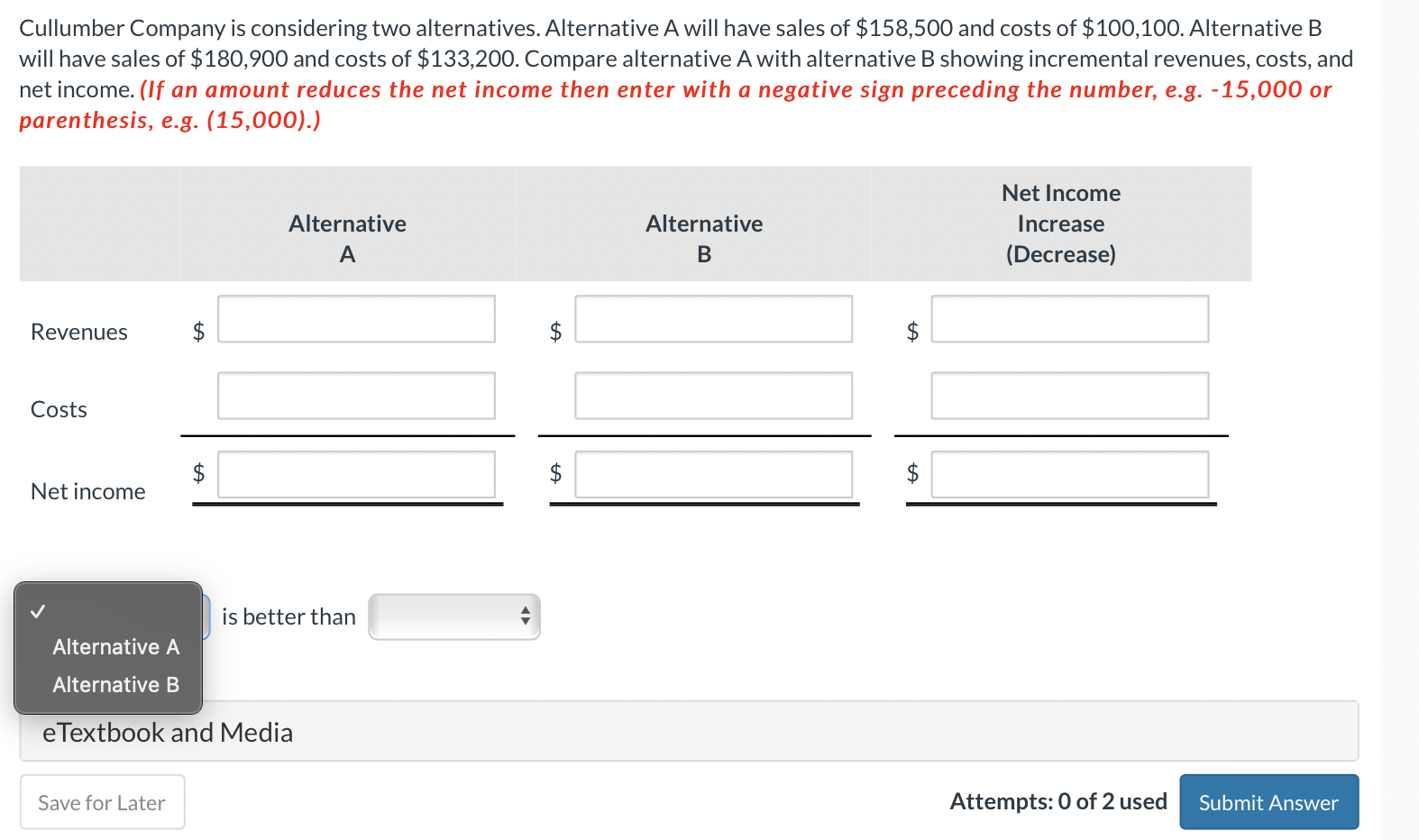 Solved Cullumber Company is considering two alternatives. | Chegg.com