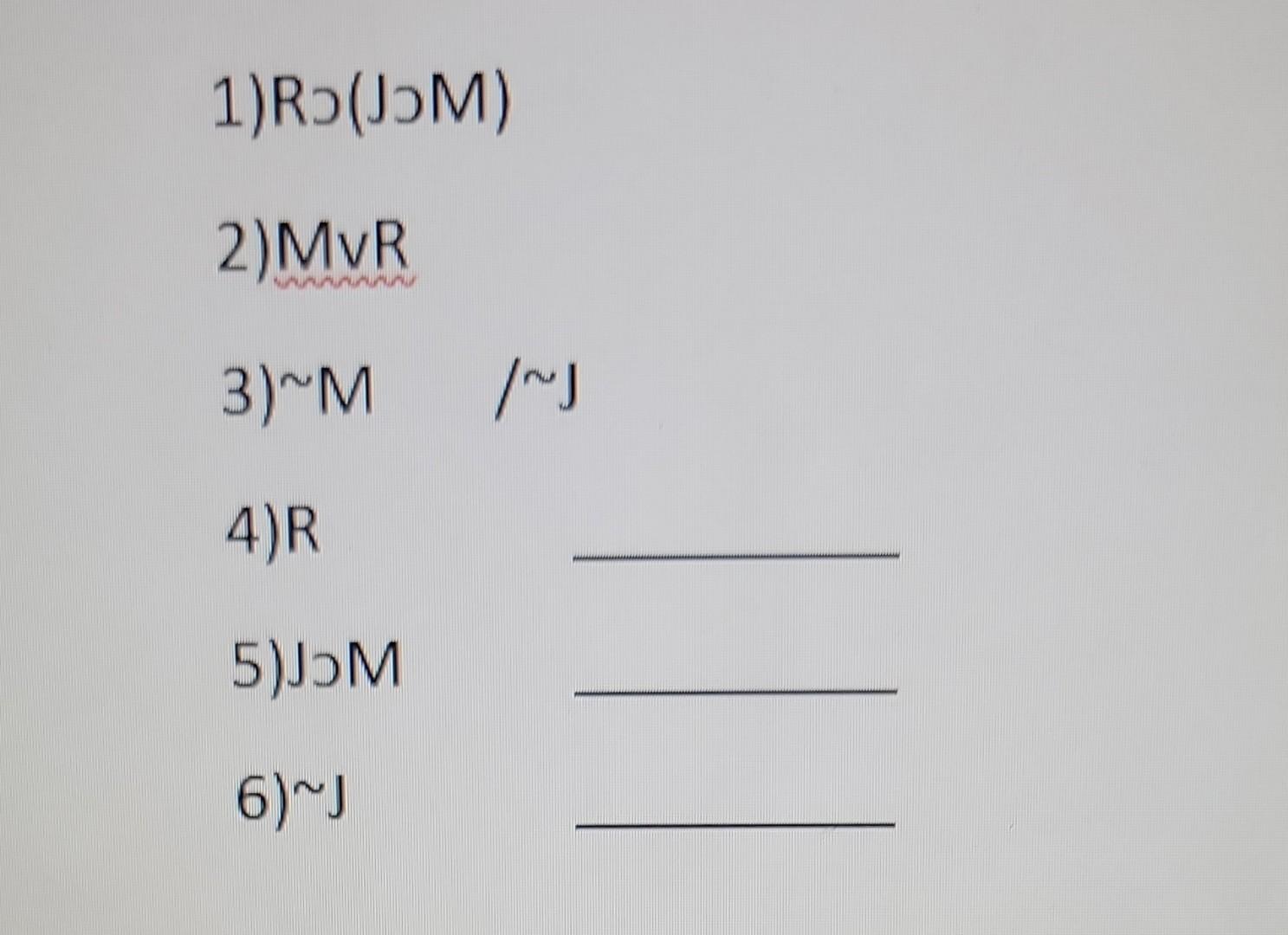 Solved 1) Rว(JวM)Fill in the missing justification lines | Chegg.com