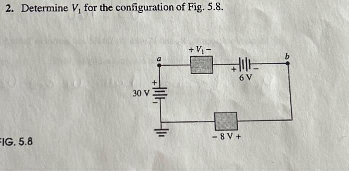 Solved 2. Determine V, for the configuration of Fig. 5.8. | Chegg.com