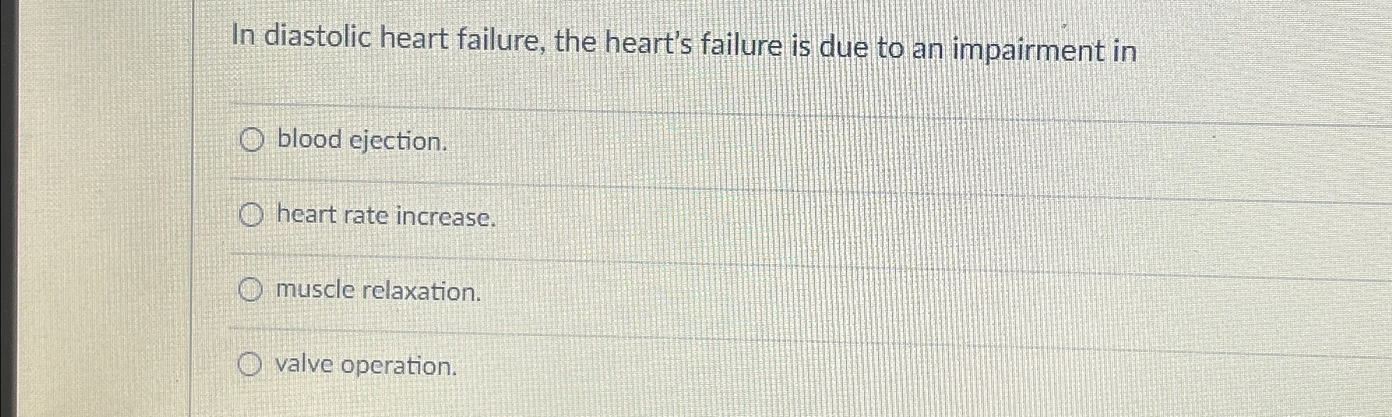 Solved In diastolic heart failure, the heart's failure is | Chegg.com