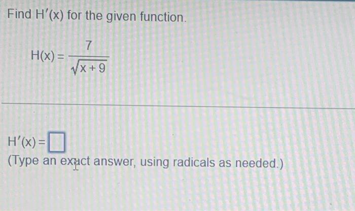 Solved Find H′(x) for the given function. H(x)=x+97 H′(x)= | Chegg.com