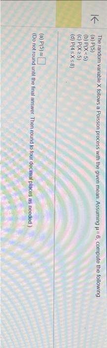 The Random Variable X Follows A Poisson Process With 