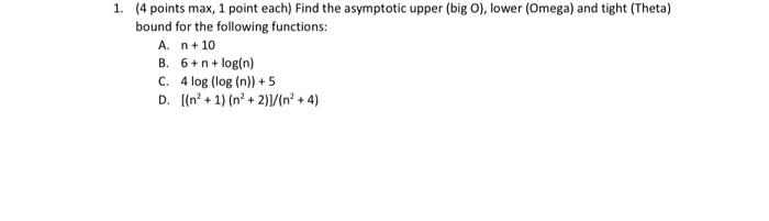 Solved 1. (4 points max, 1 point each) Find the asymptotic | Chegg.com