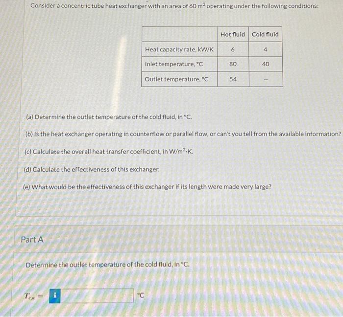 Solved Consider a concentric tube heat exchanger with an | Chegg.com