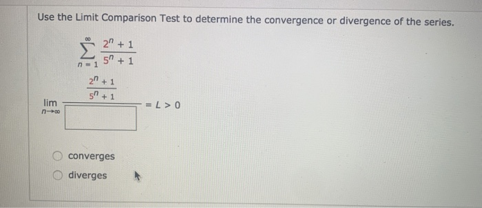 Solved Use the Limit Comparison Test to determine the | Chegg.com