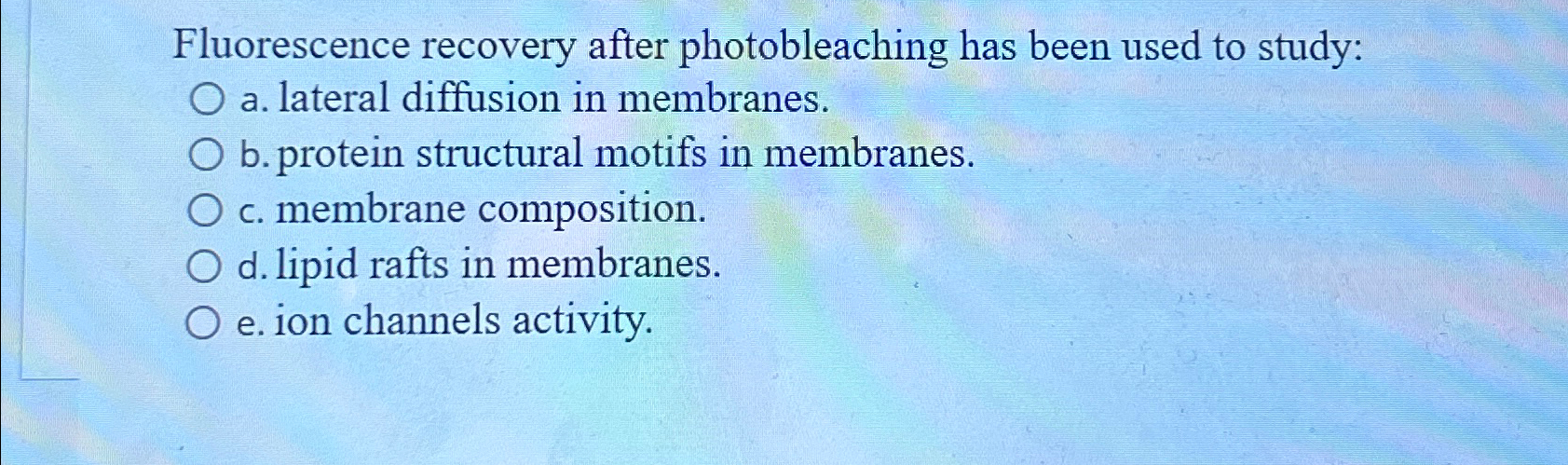 Solved Fluorescence recovery after photobleaching has been | Chegg.com