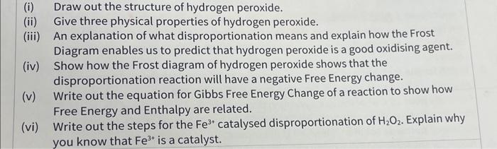 Solved (i) Draw out the structure of hydrogen peroxide. (ii) | Chegg.com