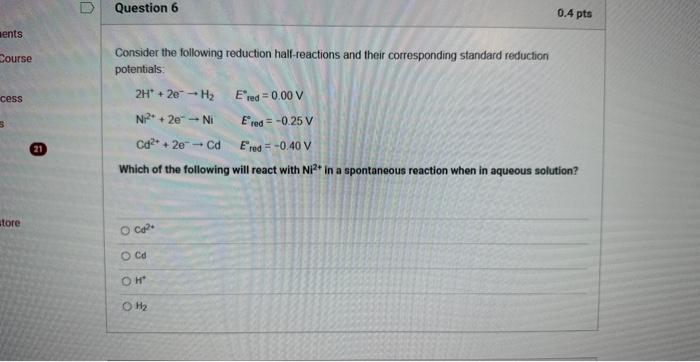 Solved Consider The Following Reduction Half Reactions And