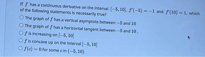Solved If f has a continuous derivative on the interval [-5, | Chegg.com