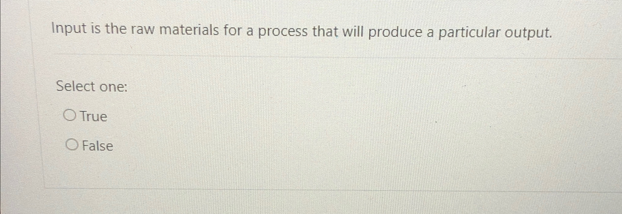 Solved Input is the raw materials for a process that will | Chegg.com