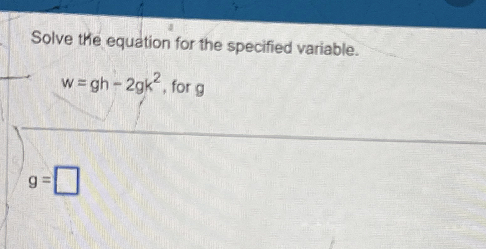 Solved Solve the equation for the specified | Chegg.com