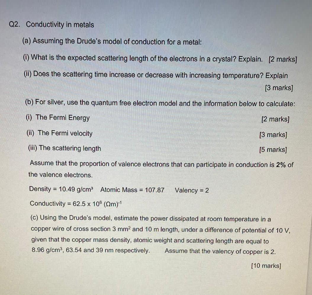 Solved Q2. Conductivity in metals (a) Assuming the Drude's | Chegg.com