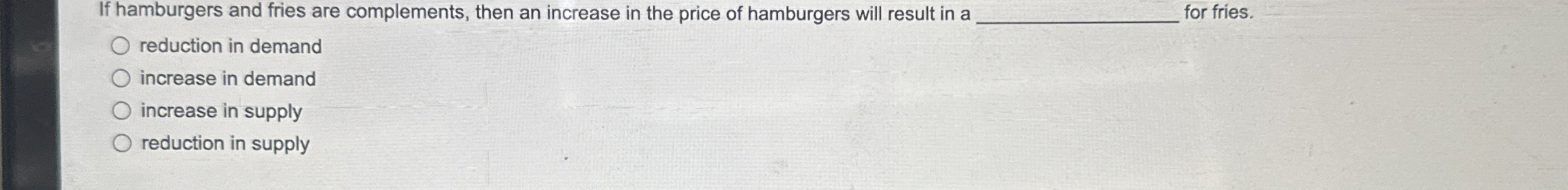 Solved If hamburgers and fries are complements, then an | Chegg.com