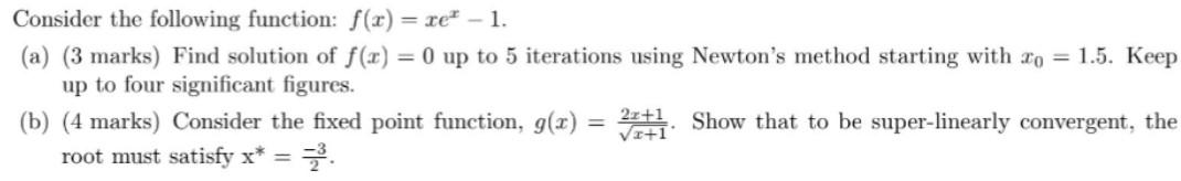 Solved Consider the following function: f(x)=xex−1. (a) (3 | Chegg.com