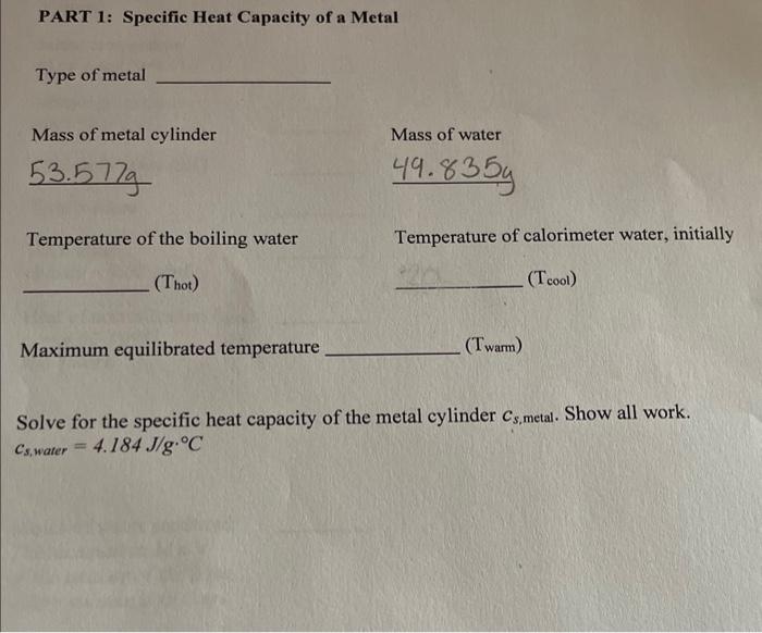 [Solved]: Need help with part 1&2 PART 1: Specific Heat