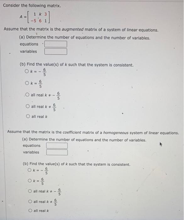 Solved Consider the following matrix. A=[1−5k631] Assume | Chegg.com