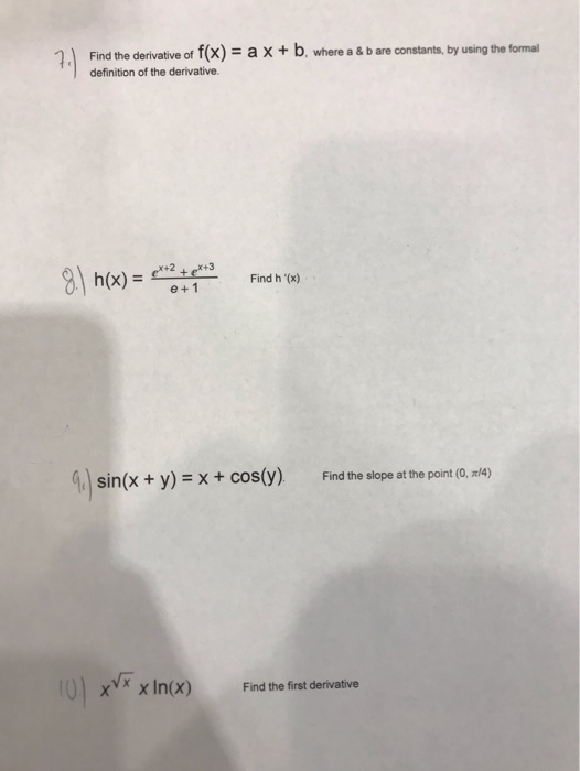 Solved Find the derivative of f(x) = ax + b, where a & b are | Chegg.com