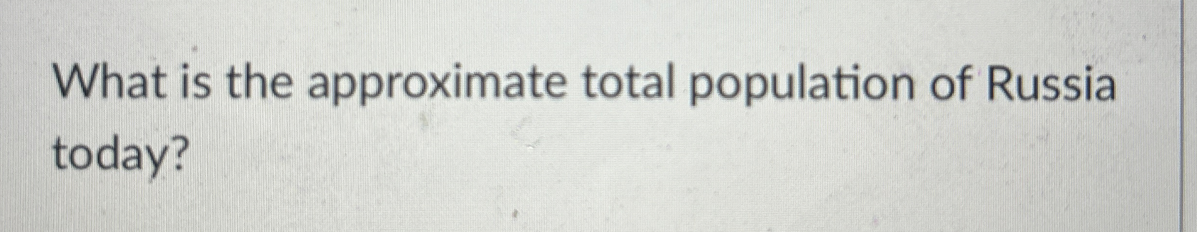 Solved What is the approximate total population of | Chegg.com