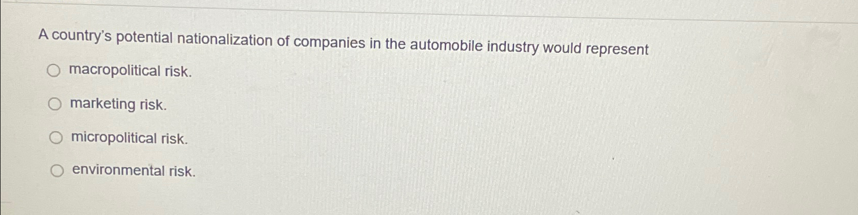 Solved A country's potential nationalization of companies in | Chegg.com