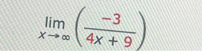 Solved limx→∞(4x+9−3) | Chegg.com