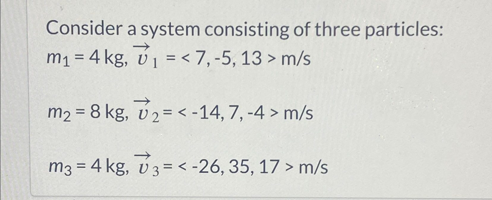 Solved Consider a system consisting of three | Chegg.com