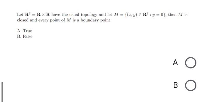 Solved Every seprarble is second countable space. A. True B. | Chegg.com