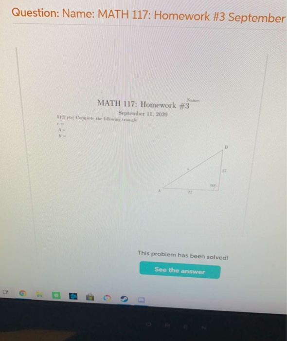 Solved Question: Name: MATH 117: Homework #3 September MATH | Chegg.com Solved Question: Name: MATH 117: Homework #3 September MATH | Chegg.com