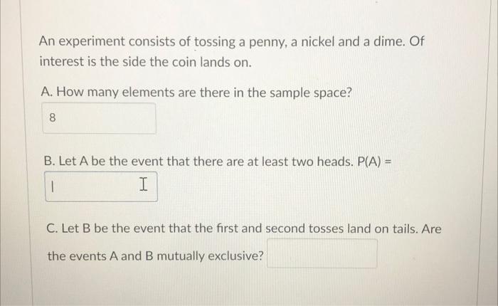 Solved An experiment consists of tossing a penny, a nickel | Chegg.com