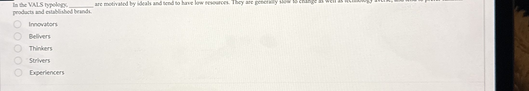 Solved In the VALS typology, q, ﻿are motivated by ideals and | Chegg.com